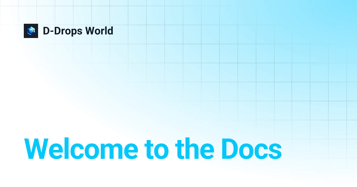 Welcome to the Docs | D-Drops World